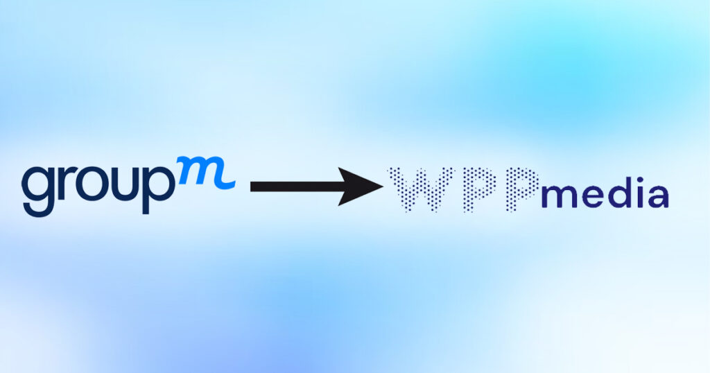 GroupM Turns into WPP Media
