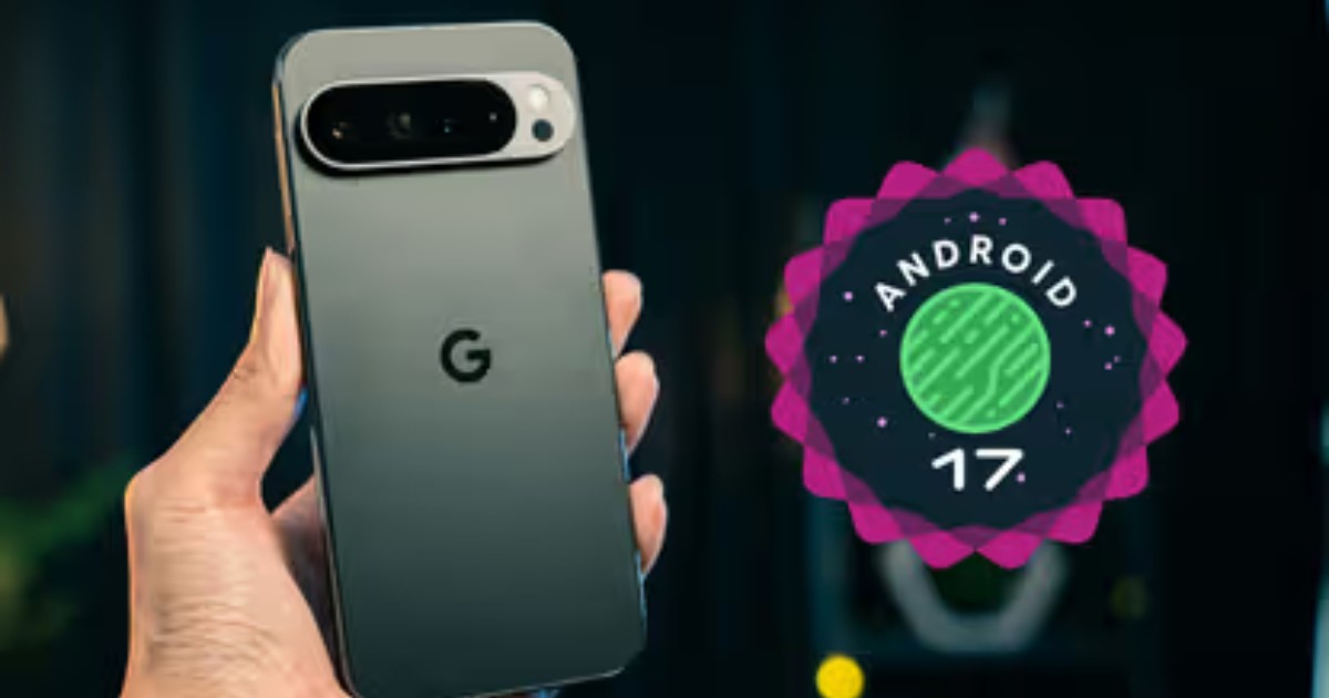 Google Android 17 Beta 1 Released for Pixel Devices