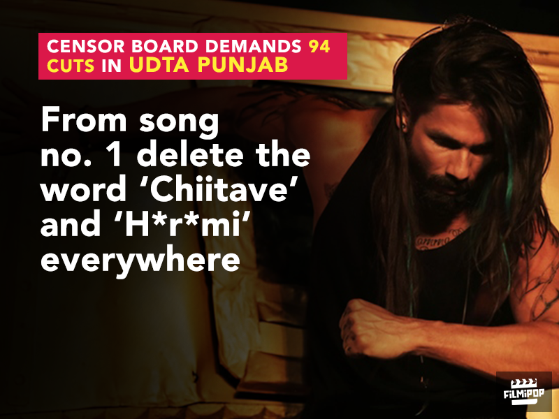 Udta Punjab Indian Censor Board Demands 94 Cuts In The Movie